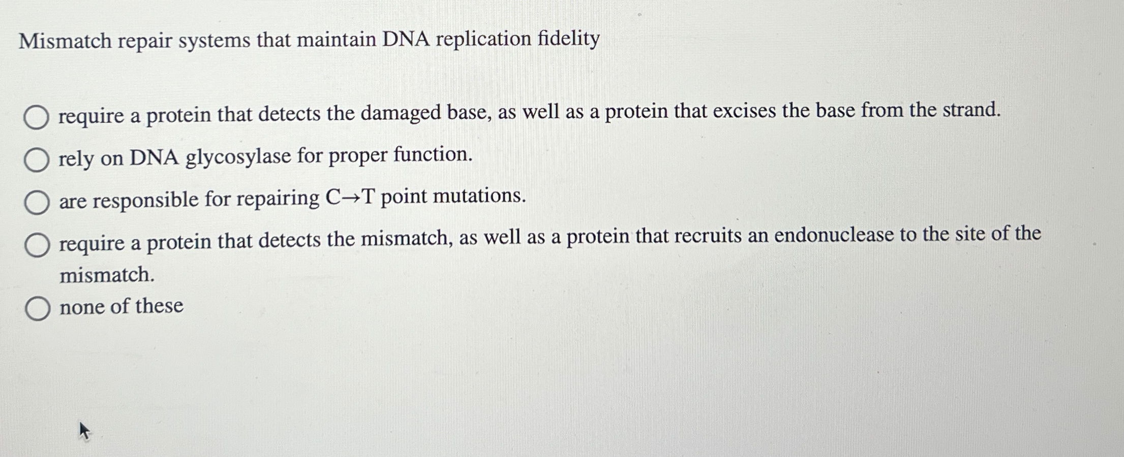 Solved Mismatch repair systems that maintain DNA replication | Chegg.com
