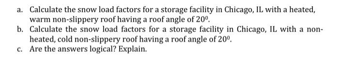 a. Calculate the snow load factors for a storage | Chegg.com