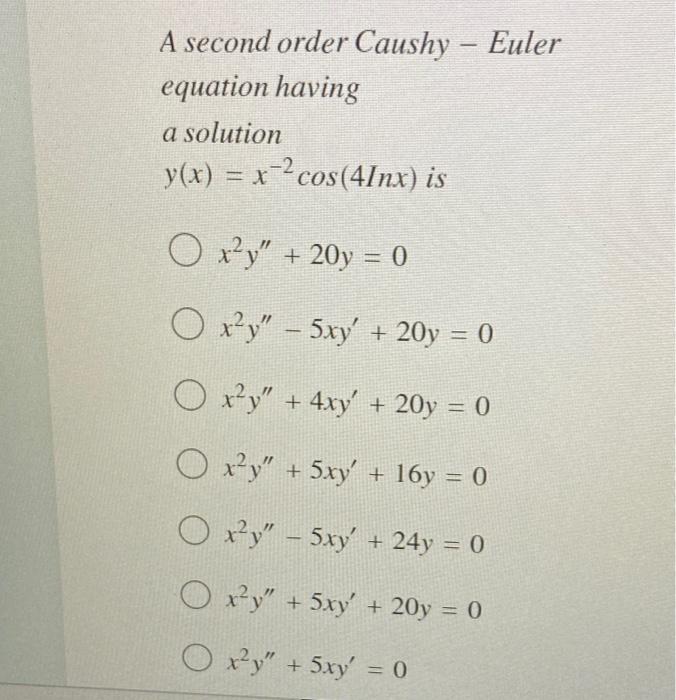Solved A second order Caushy - Euler equation having a | Chegg.com
