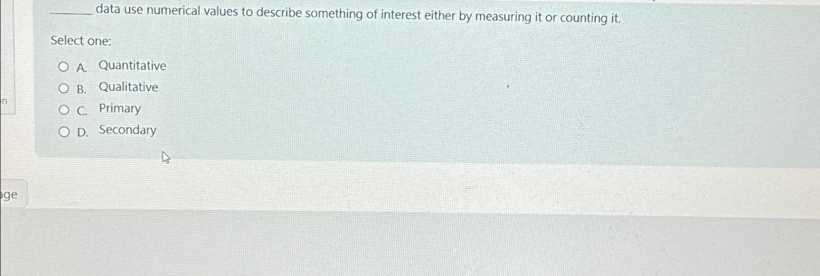 Solved data use numerical values to describe something of | Chegg.com