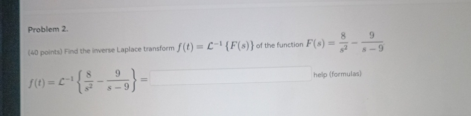 Solved Problem 2.(40 ﻿points) ﻿Find the inverse Laplace | Chegg.com