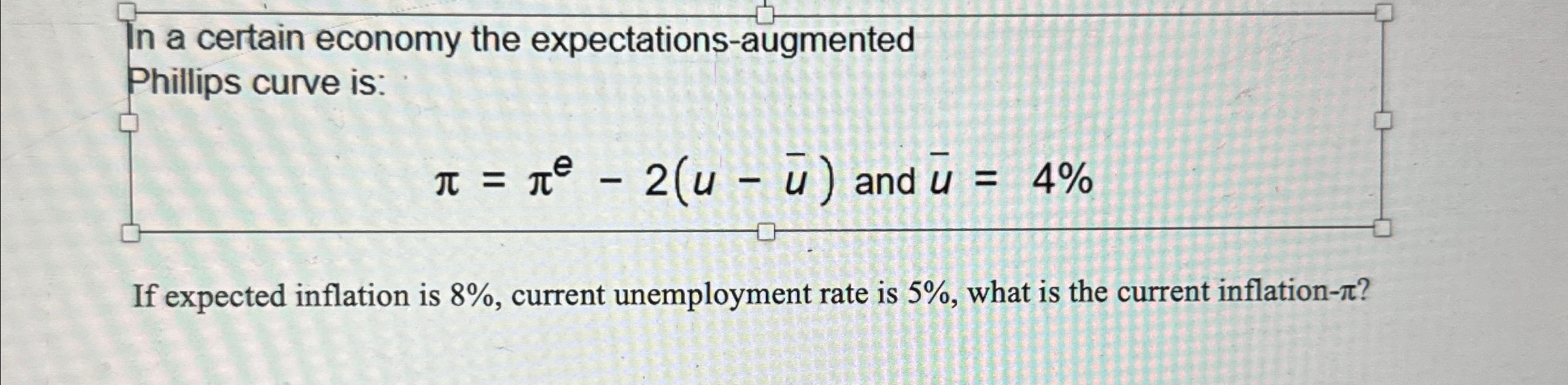 Solved In a certain economy the expectations-augmented | Chegg.com