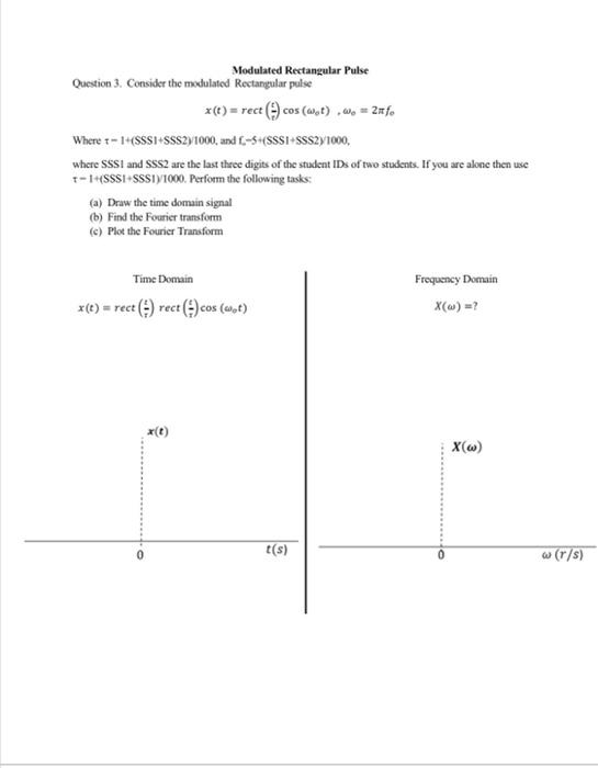Solved Modulated Rectangular Pulse Question 3. Consider the | Chegg.com
