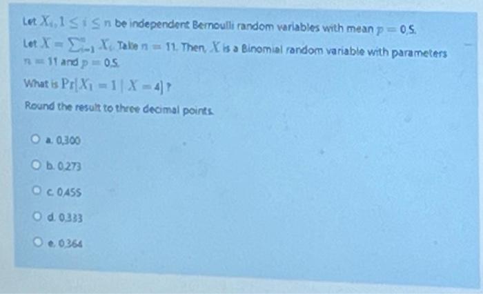 Solved Let Xi,1≤i≤n be independort Bernoulli random | Chegg.com