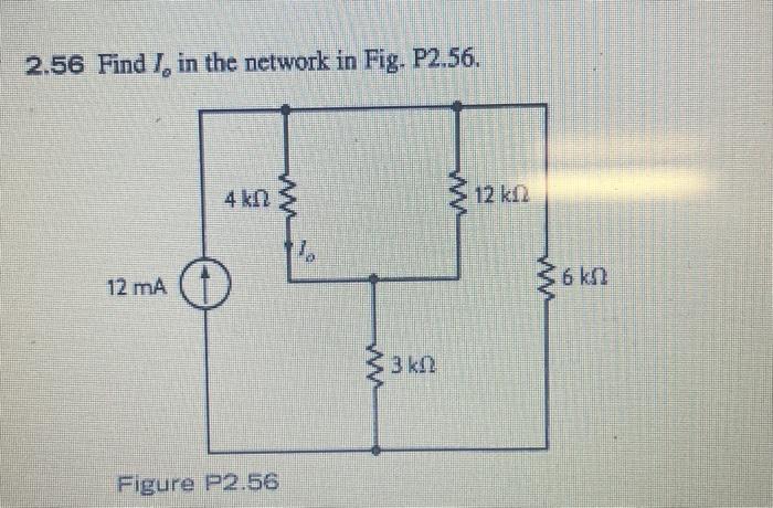 Solved 2.56 Find I0 in the network in Fig. P2.56. | Chegg.com