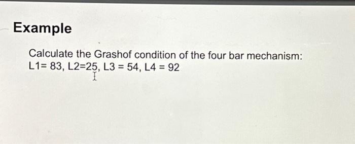 Solved Example Calculate the Grashof condition of the four | Chegg.com