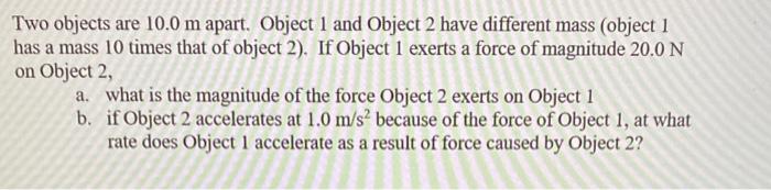 Solved Two Objects Are 100 M Apart Object 1 And Object 2 3749
