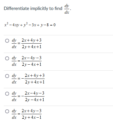 Solved Differentiate implicitly to find | Chegg.com