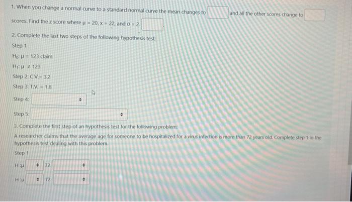 Solved 1. When you change a normal curve to a standard | Chegg.com