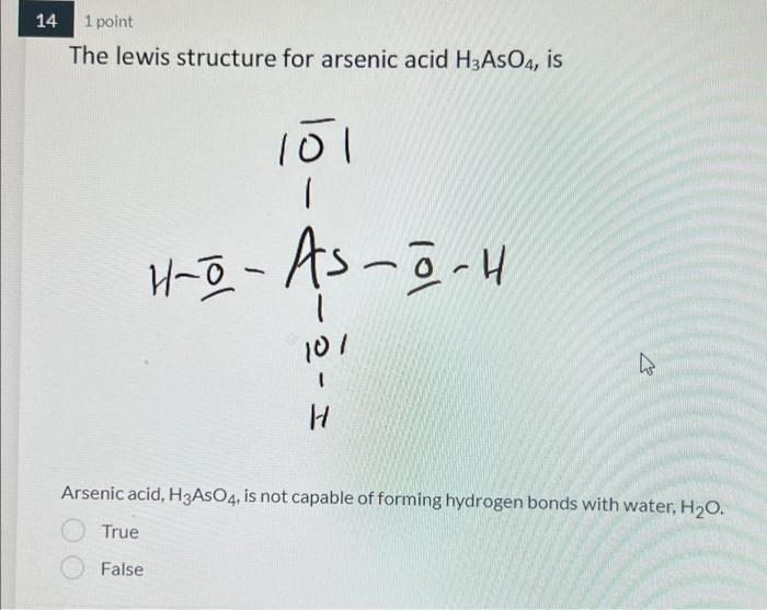 Solved 14 1 point The lewis structure for arsenic acid H3 | Chegg.com