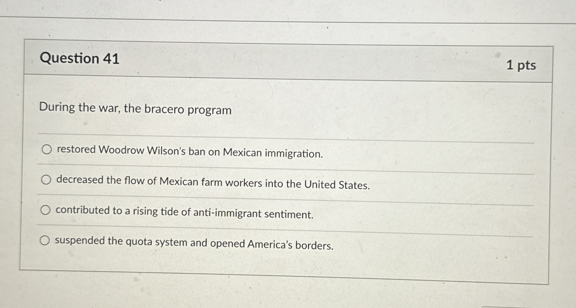 Solved Question 411 ﻿ptsDuring the war, the bracero | Chegg.com