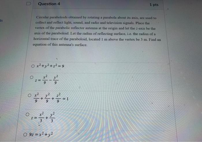 Solved D Question 4 1 pts Circular paraboloids obtained by | Chegg.com