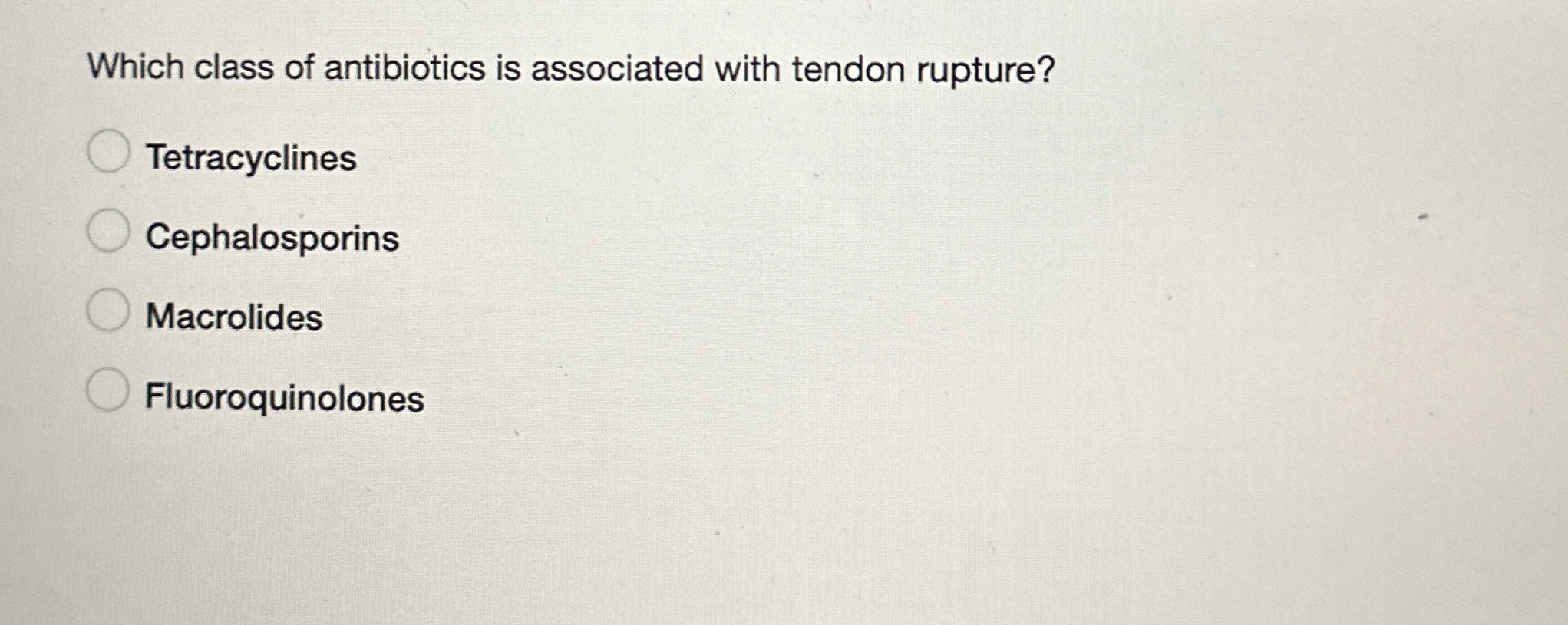 Which class of antibiotics is associated with tendon | Chegg.com
