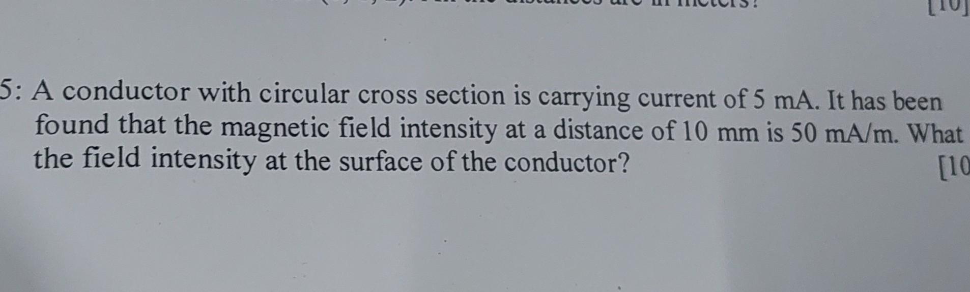 Solved 5: A conductor with circular cross section is | Chegg.com