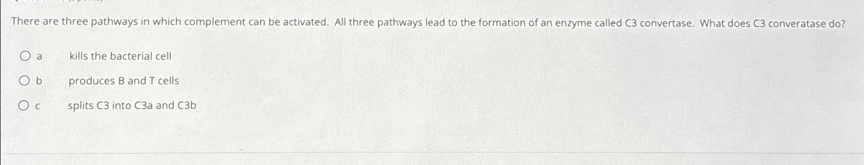 Solved There are three pathways in which complement can be | Chegg.com