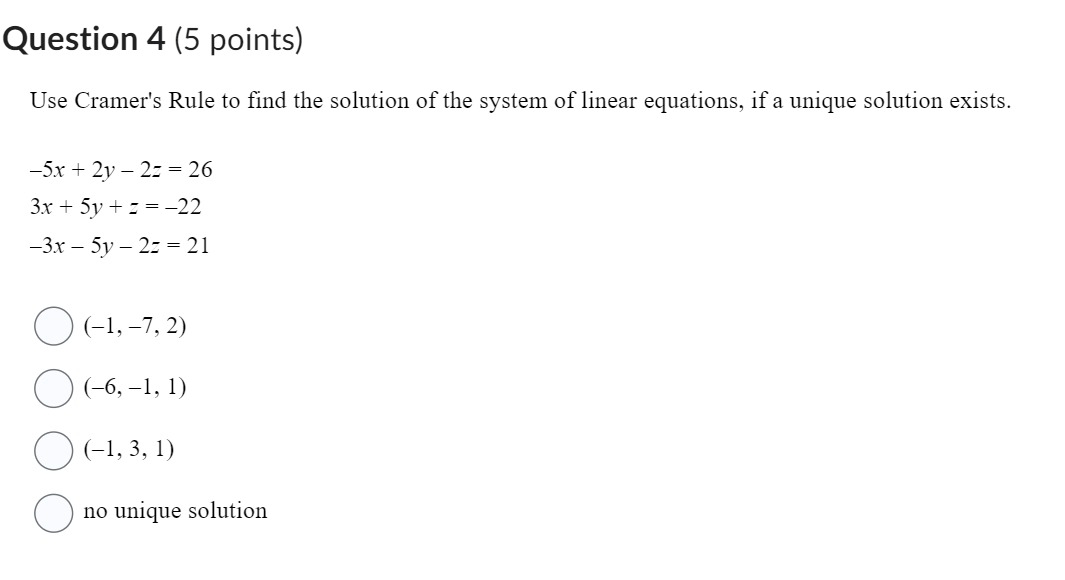 Solved Question 4 (5 ﻿points)Use Cramer's Rule to find the | Chegg.com