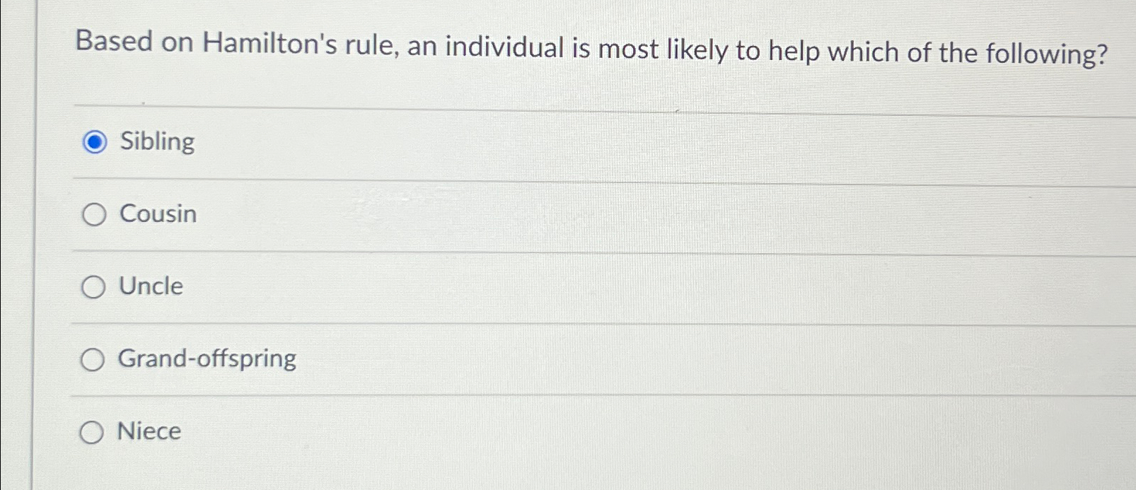 Solved Based on Hamilton's rule, an individual is most | Chegg.com
