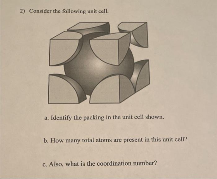 Solved 2) Consider the following unit cell. a. Identify the | Chegg.com