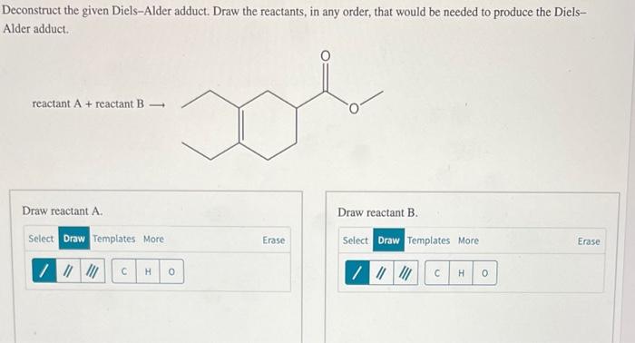 Solved Deconstruct the given Diels-Alder adduct. Draw the | Chegg.com