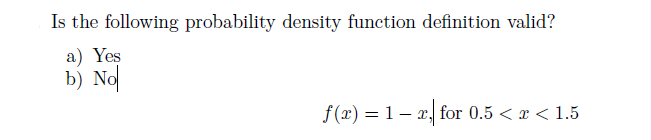 Solved Is the following probability density function | Chegg.com