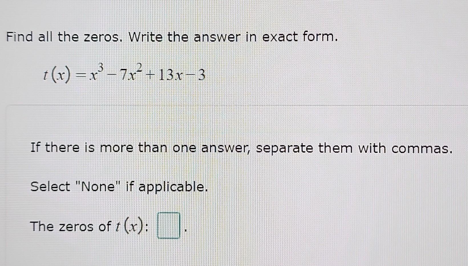 Solved Find all the zeros. Write the answer in exact form. | Chegg.com