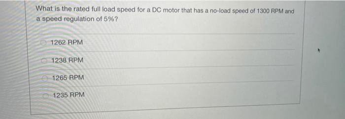 Solved What is the rated full load speed for a DC motor that | Chegg.com