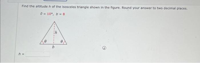 Solved (a) sin(θ)=21Find the altitude h of the isosceles | Chegg.com