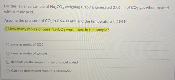 Solved For this lab a lab sample of Na2CO3 weighing 0.169 g | Chegg.com