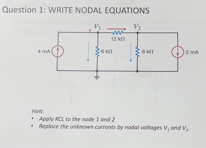 Solved Question 1: WRITE NODAL EQUATIONS Hint: - Apply KCL | Chegg.com