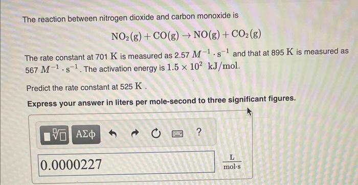 Solved The reaction between nitrogen dioxide and carbon | Chegg.com