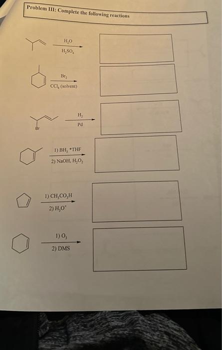 Solved Problem III: Complete the following reactions 2) | Chegg.com