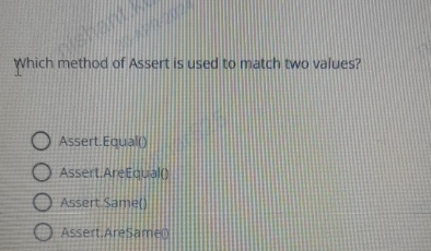 Solved Which method of Assert is used to match two | Chegg.com