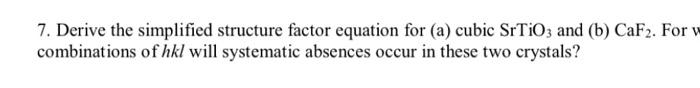 Solved 7. Derive the simplified structure factor equation | Chegg.com