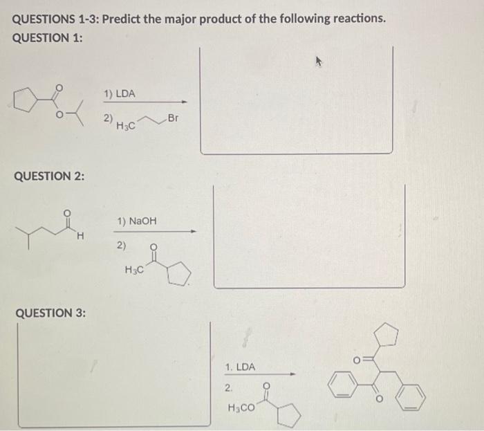 Solved QUESTIONS 1-3: Predict the major product of the | Chegg.com