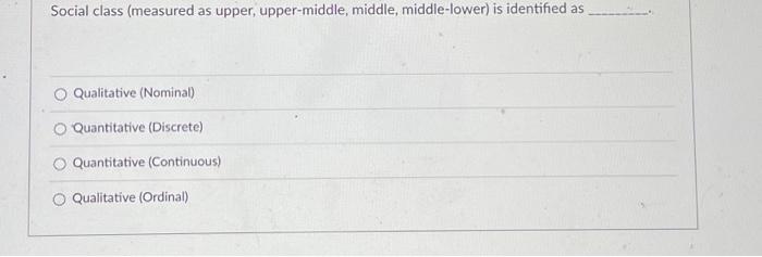 Solved Social class (measured as upper, upper-middle, | Chegg.com