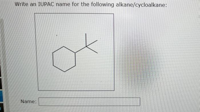 Solved Write an IUPAC name for the following | Chegg.com