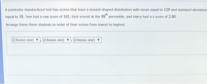 Solved A particular standardized test has scores that have a | Chegg.com