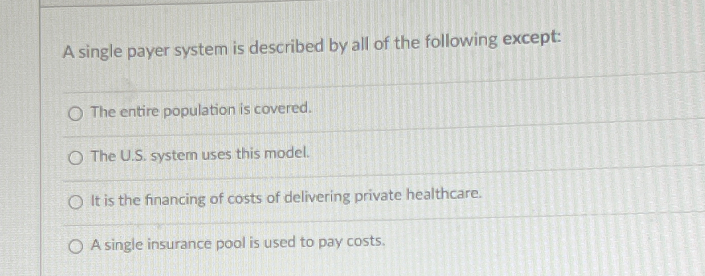 Solved A single payer system is described by all of the | Chegg.com