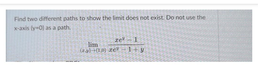Solved Find two different paths to show the limit does not | Chegg.com