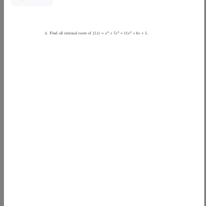 Solved 4. Find all rational roots of S(r) = + + 7x* + 11x2 | Chegg.com