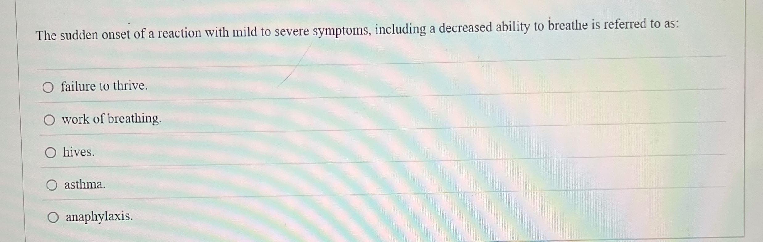 Solved The sudden onset of a reaction with mild to severe | Chegg.com