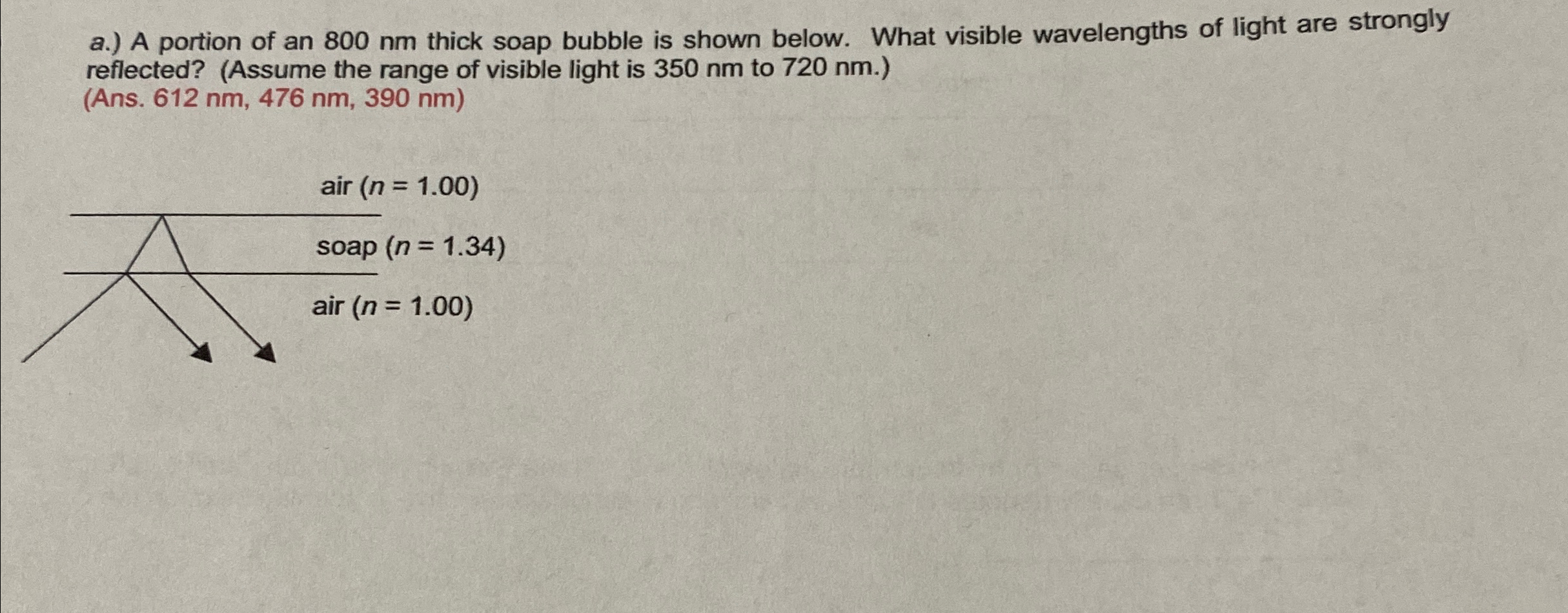 Solved a.) ﻿A portion of an 800nm ﻿thick soap bubble is | Chegg.com