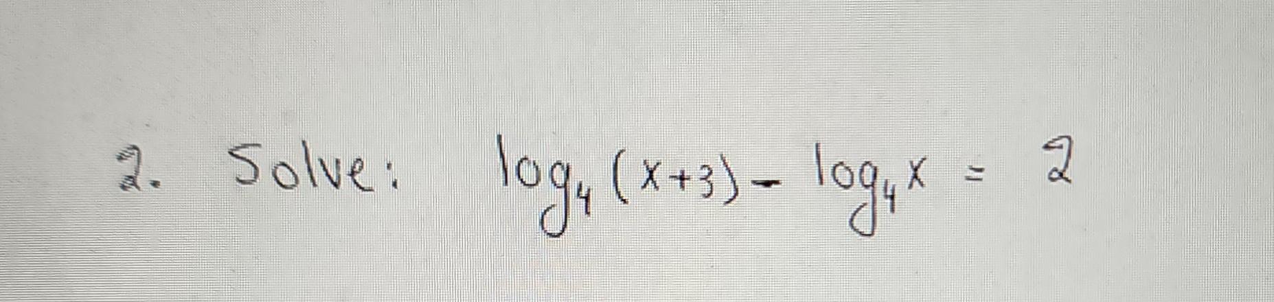Solved log4(x+3)−log4x=2 | Chegg.com