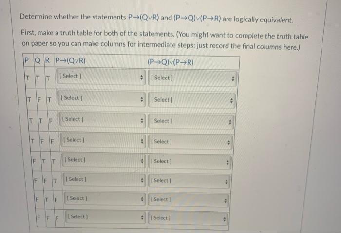 Solved Determine whether the statements P→(Q∨R) and | Chegg.com