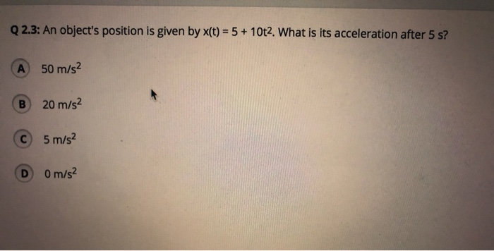 Solved Q 2.3: An object's position is given by x(t) = 5 + | Chegg.com