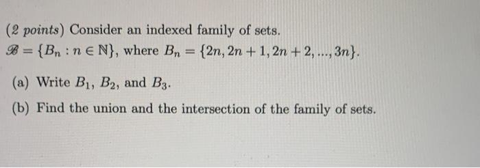 Solved (2 points) Consider an indexed family of sets. | Chegg.com
