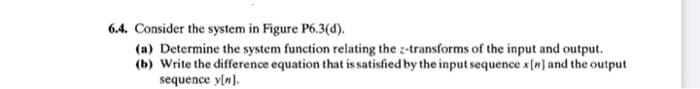 Solved Figure P6.36.4. Consider the system in Figure | Chegg.com