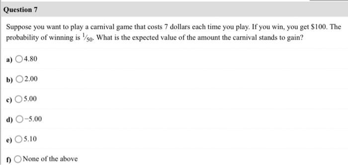 Solved Suppose you want to play a carnival game that costs 7 | Chegg.com