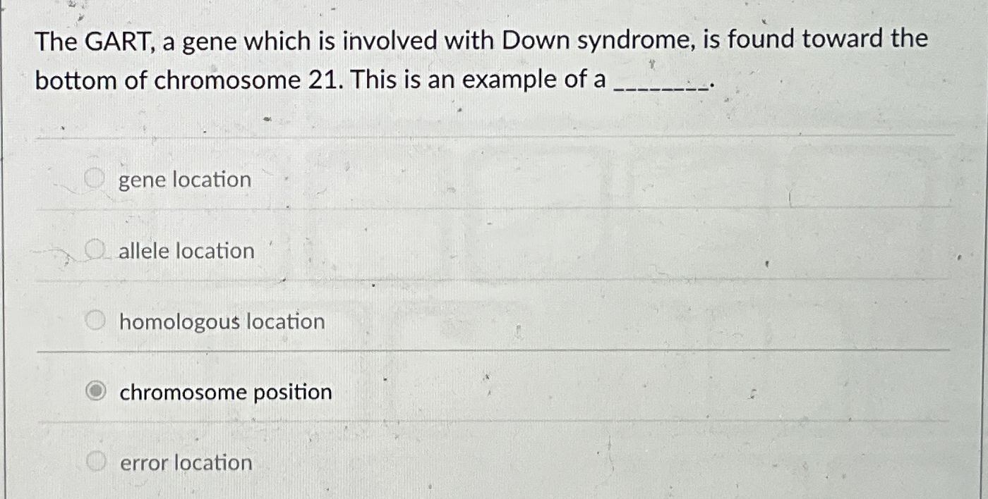 Solved The GART, a gene which is involved with Down | Chegg.com