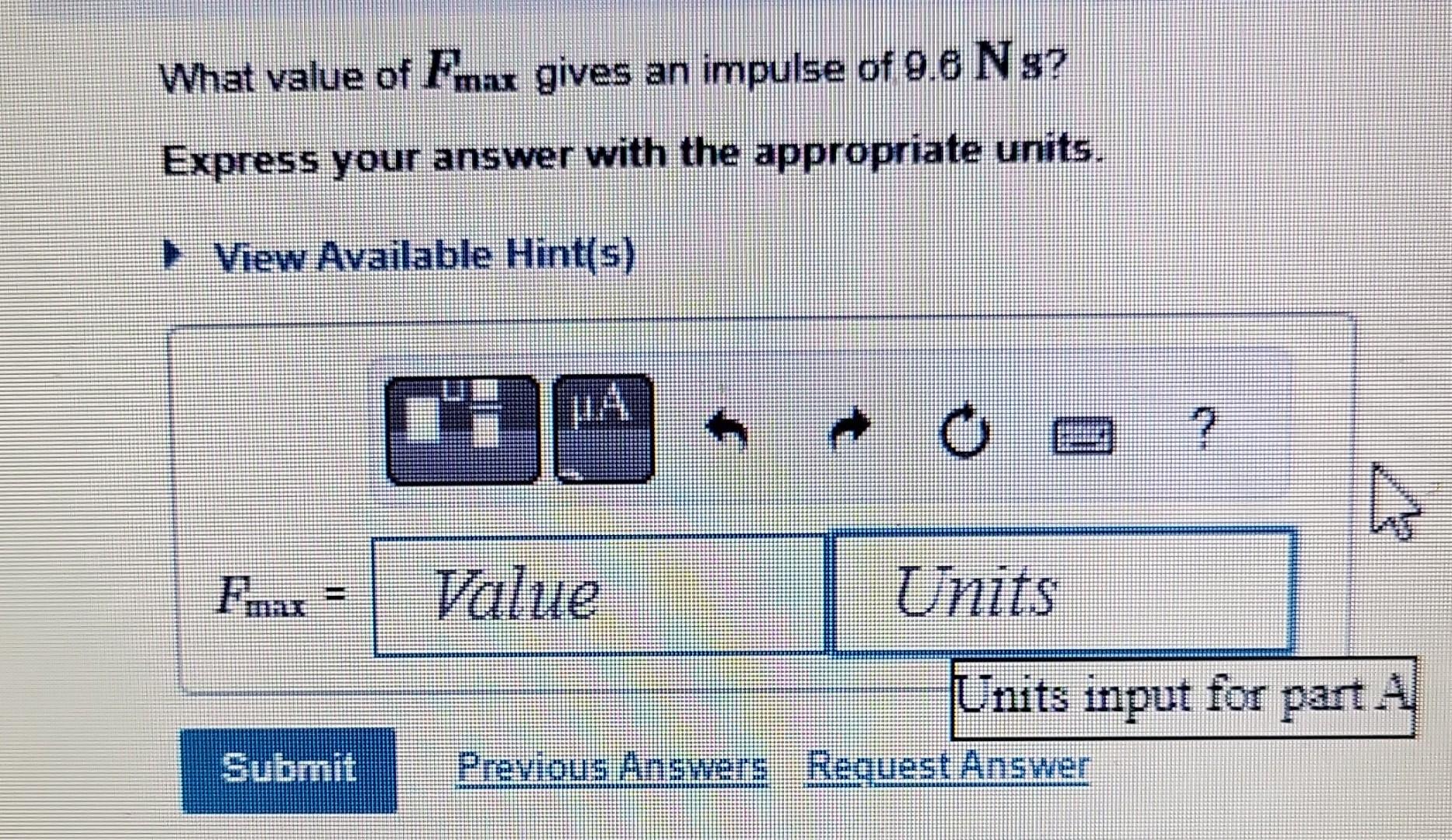 Solved What value of Fmax gives an impulse of 9.6 Ng ? | Chegg.com
